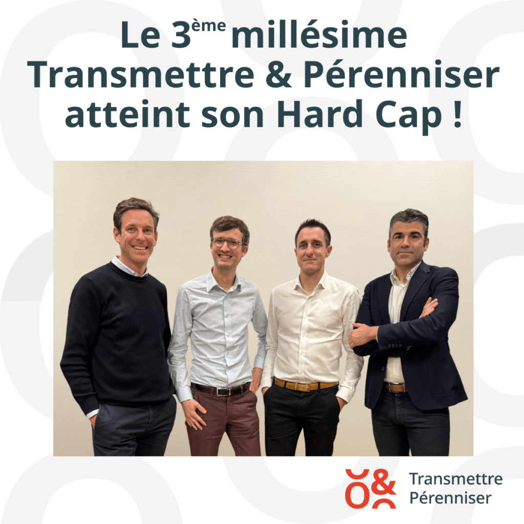 Transmettre & Pérenniser III atteint son hard cap de 100M€ : Un Nouveau ...